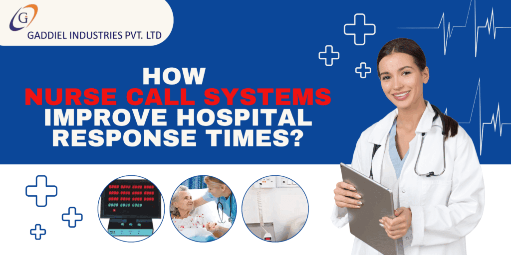 How Nurse Call Systems Improve Hospital Response Times? - Gaddiel ...